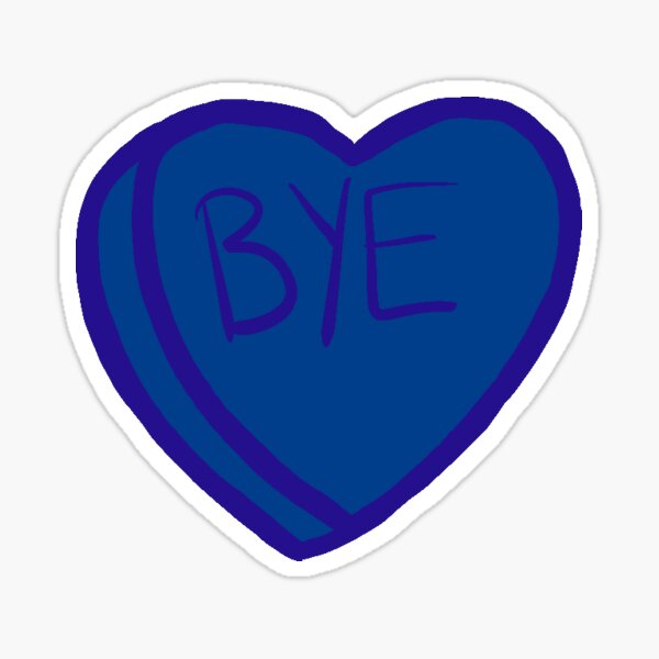 "Bye Candy Heart " Sticker by enjolrasisajem | Redbubble