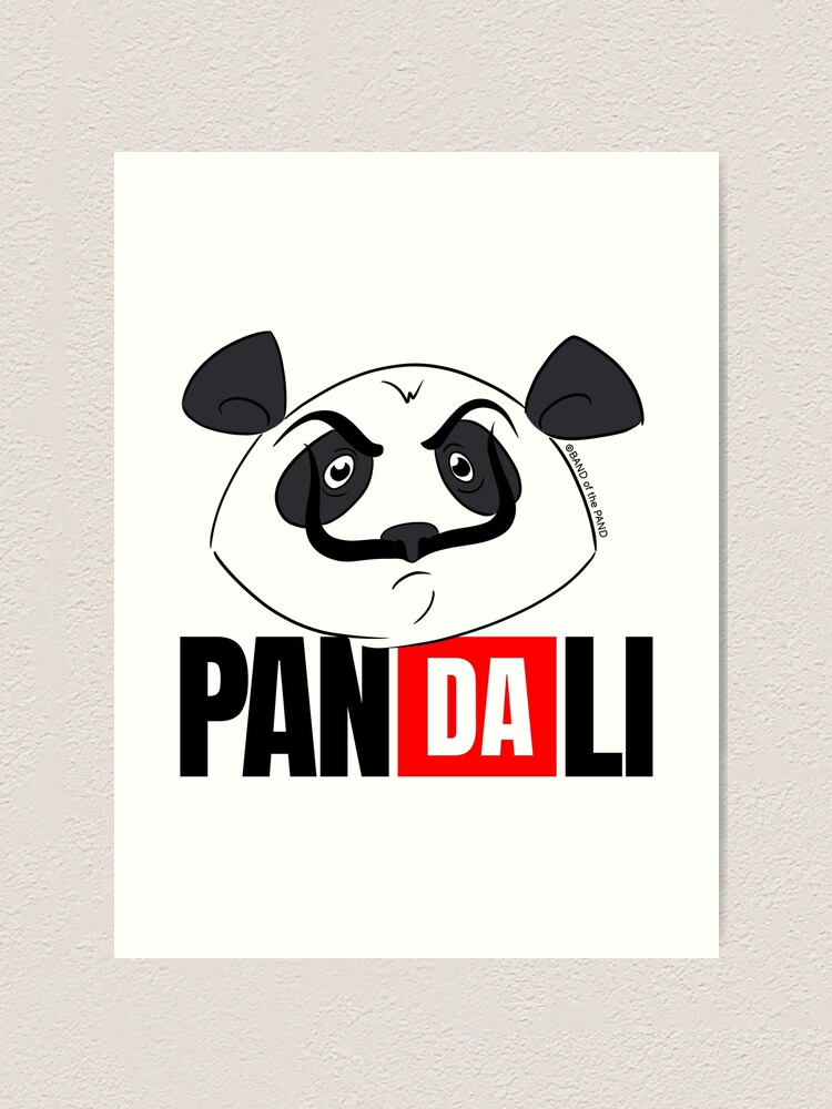 "Pandali - Funny Panda | La Casa De Papel" Art Print by BandOfThePand ...