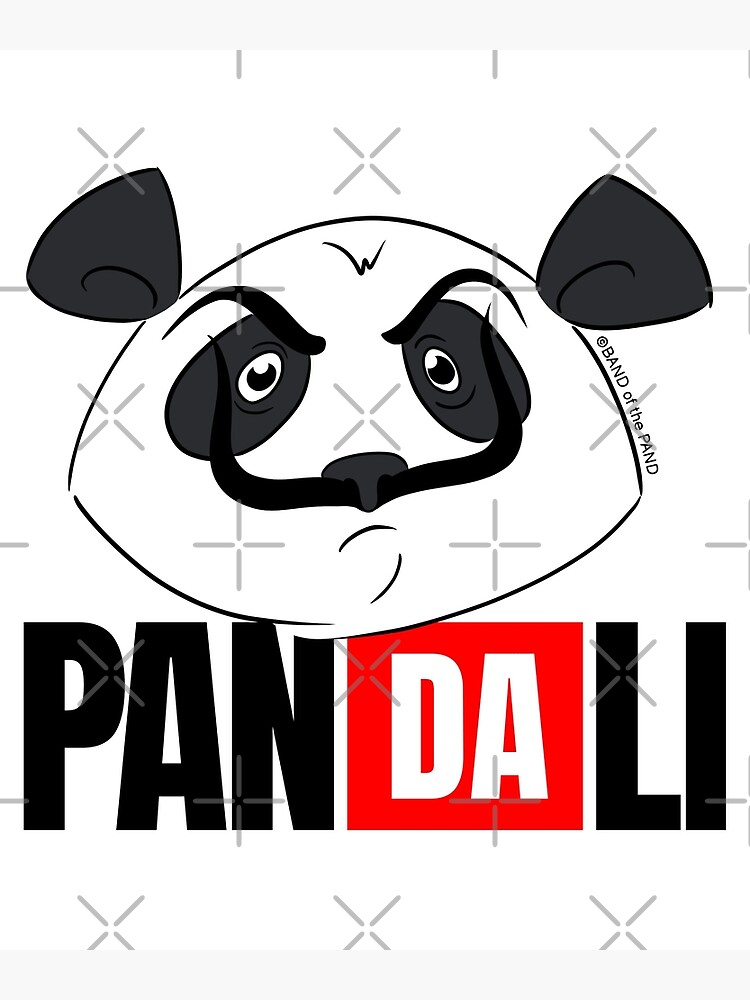 "Pandali - Funny Panda | La Casa De Papel" Art Print by BandOfThePand ...