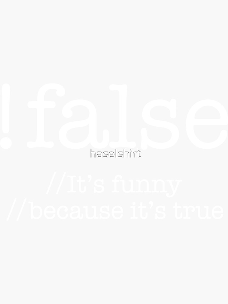 "False Programming Coding Programmers Gift" Sticker for Sale by ...