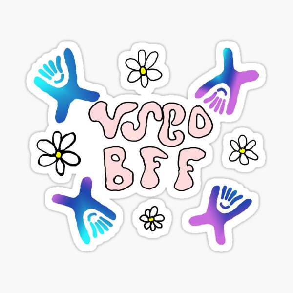 "VSCO BFF Life" Sticker by kestrada2906 | Redbubble