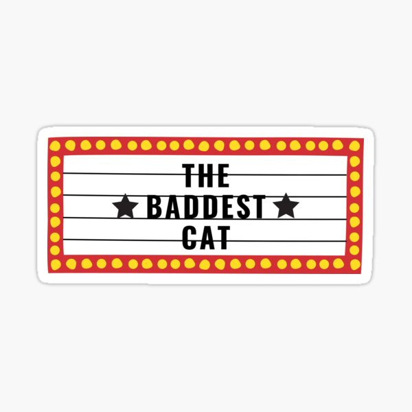 "The baddest Cat" Sticker by jerecruit | Redbubble