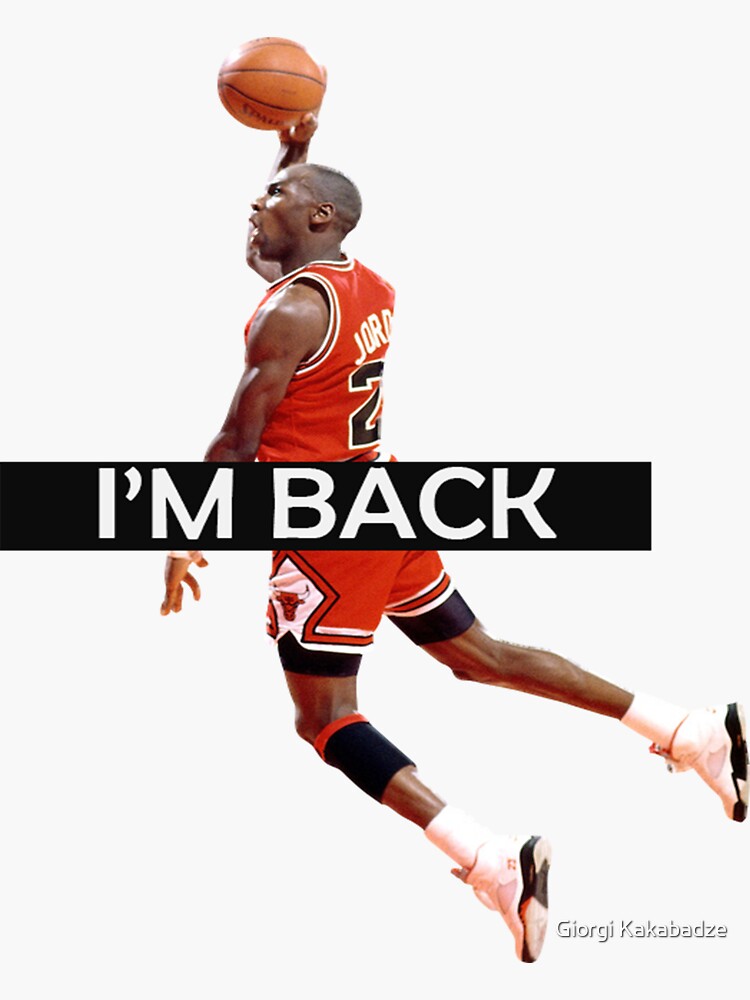 Pegatina «Michael Jordan IM BACK» de dschinghiskhan | Redbubble