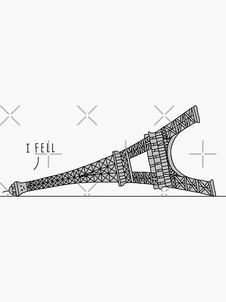 I Fell” Eiffel Tower" Sticker for Sale by oliviaossege | Redbubble