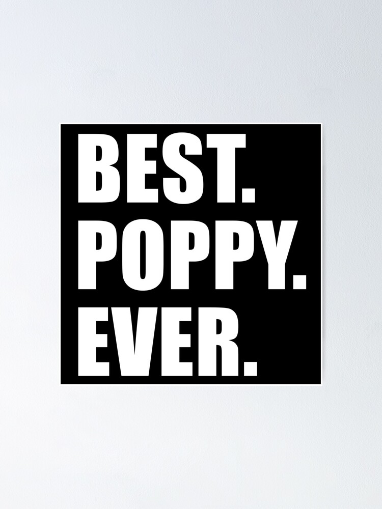 "Best Poppy Ever Grandfather" Poster for Sale by jaycartoonist | Redbubble