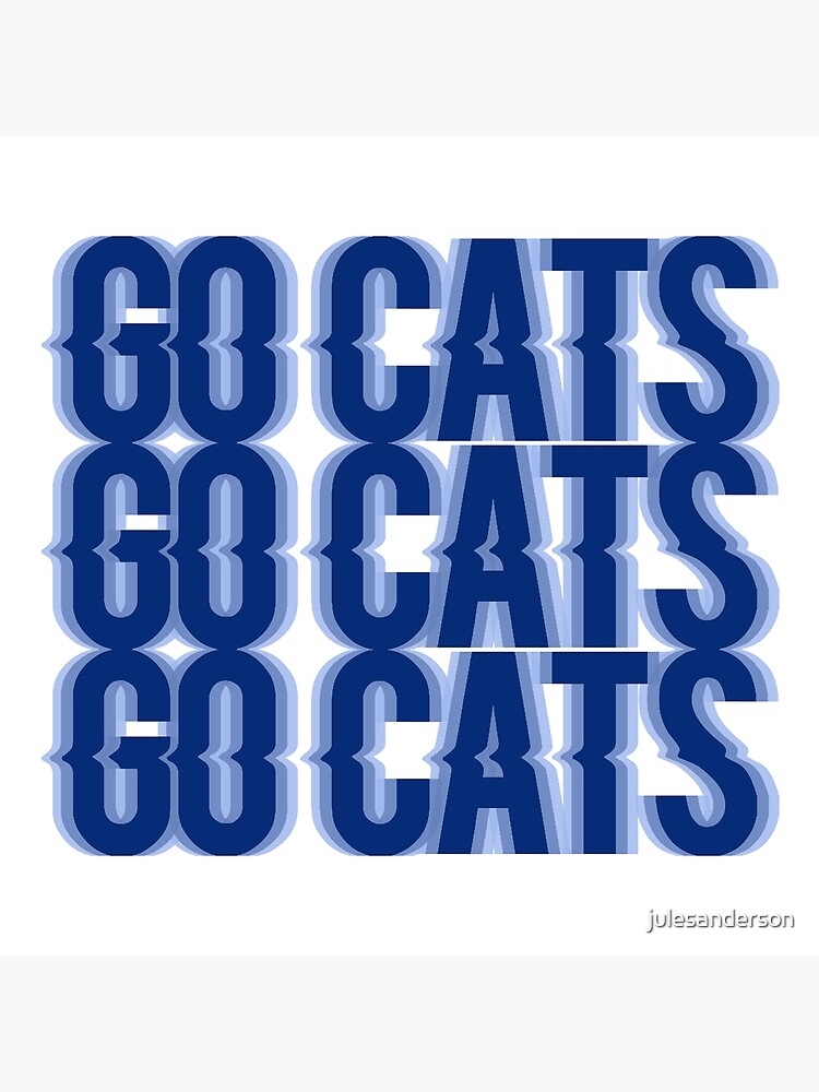 "Go Cats x3" Poster by julesanderson | Redbubble