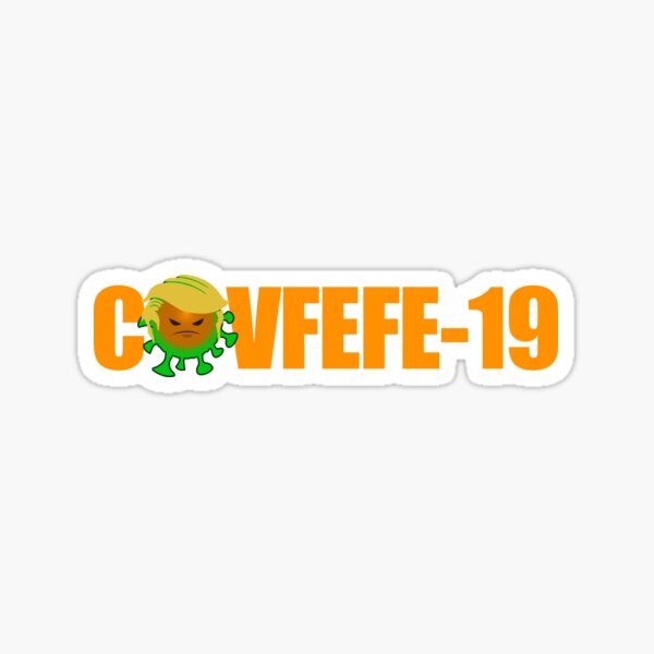 Covfefe 19 Gifts & Merchandise | Redbubble