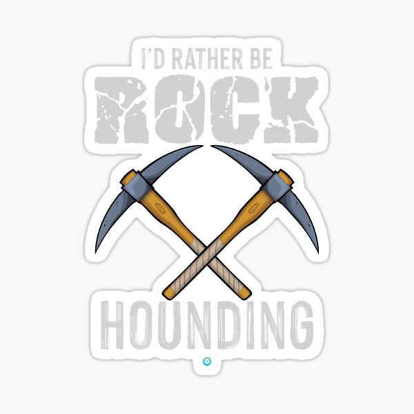 "Rockhounding - Funny rock collecting and Geology Gift" Sticker for ...