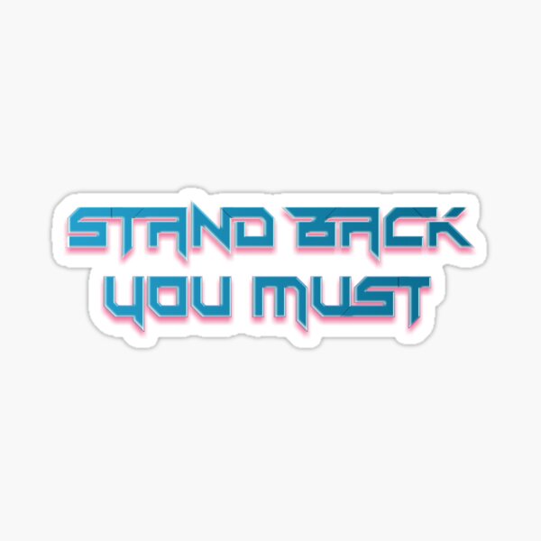"Stand Back You Must Funny Purple Face Mask" Sticker for Sale by ...