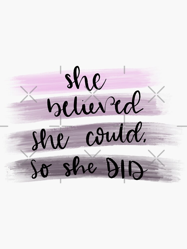 She Believed She Could So She Did Girl Power In Purple Sticker By