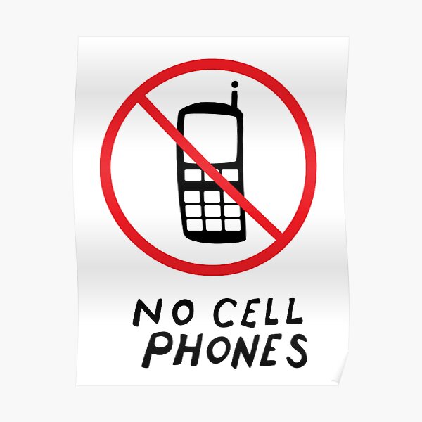 No Cell Phones Posters | Redbubble