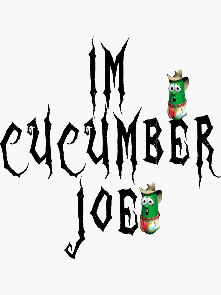 "I'm Cucumber Joe !" Sticker for Sale by bouchaib12 | Redbubble