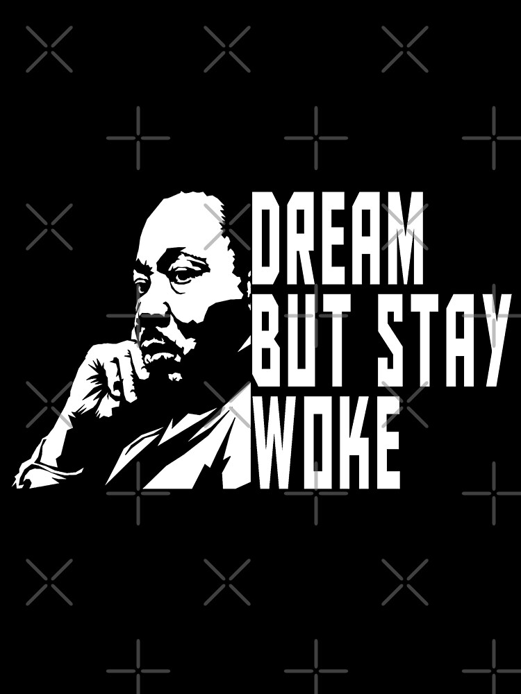 "Martin Luther King : Dream But Stay Woke" Photographic Print by ...