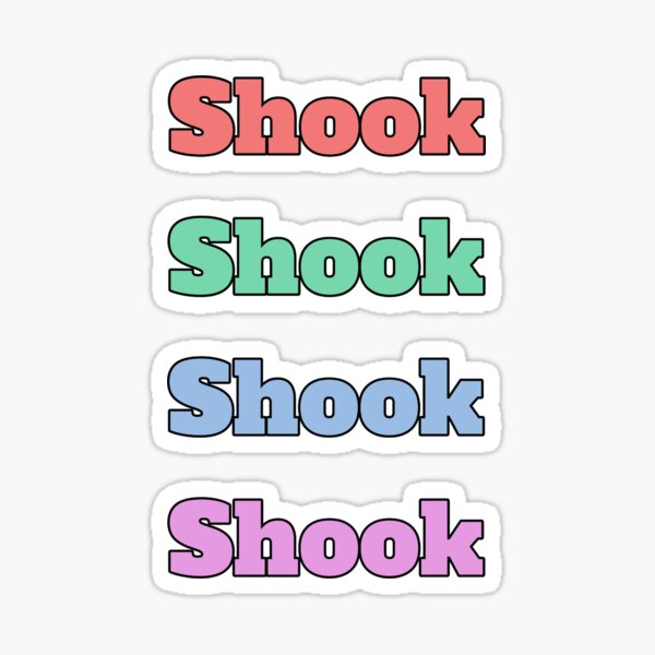 ""Shook" slang phrase" Sticker for Sale by morganmaterni | Redbubble