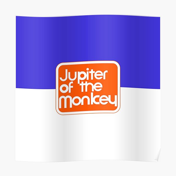 "Jupiter of the Monkey" Poster by Fiestsaur | Redbubble