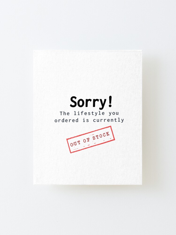 "Sorry the lifestyle you ordered is currently out of stock, lustiger ...