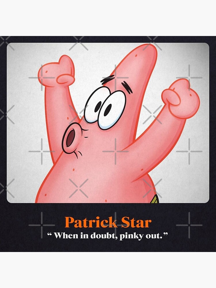 "Patrick Star's Yearbook Signature - When in doubt, pinky out" Metal ...