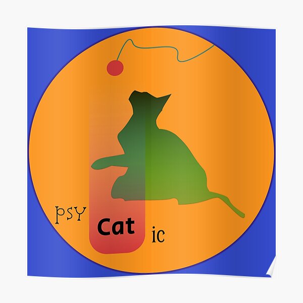 "Psycatic , the Psychotic yet adorable Cat" Poster by DaveyCopeland ...