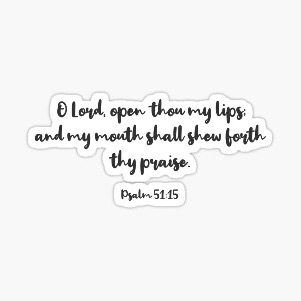 Psalm 51 15 Sticker For Sale By Neteor Redbubble psalm-51-15-sticker-for-sale-by-neteor-redbubble