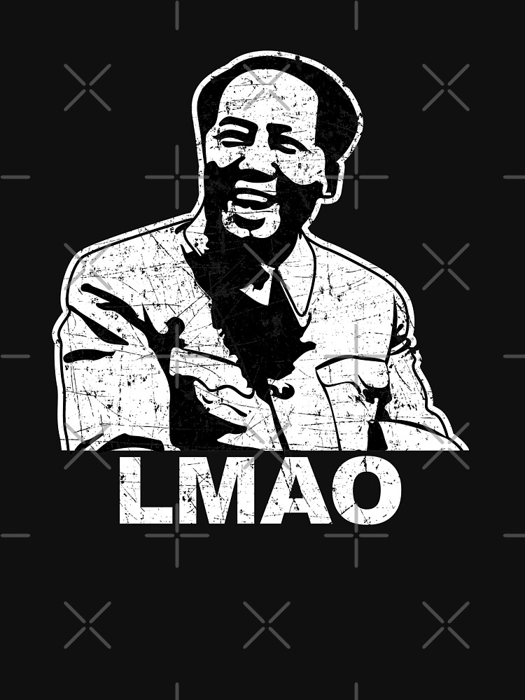"LMAO Chinese Communist Mao Zedong " T-shirt by hqtrends | Redbubble