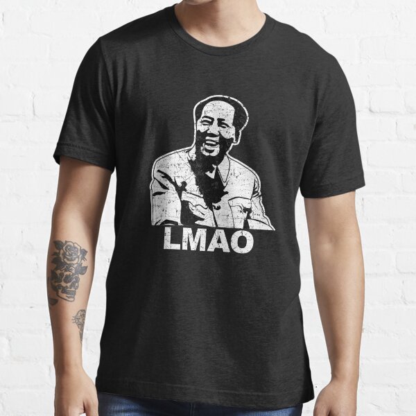 "LMAO Chinese Communist Mao Zedong " T-shirt by hqtrends | Redbubble