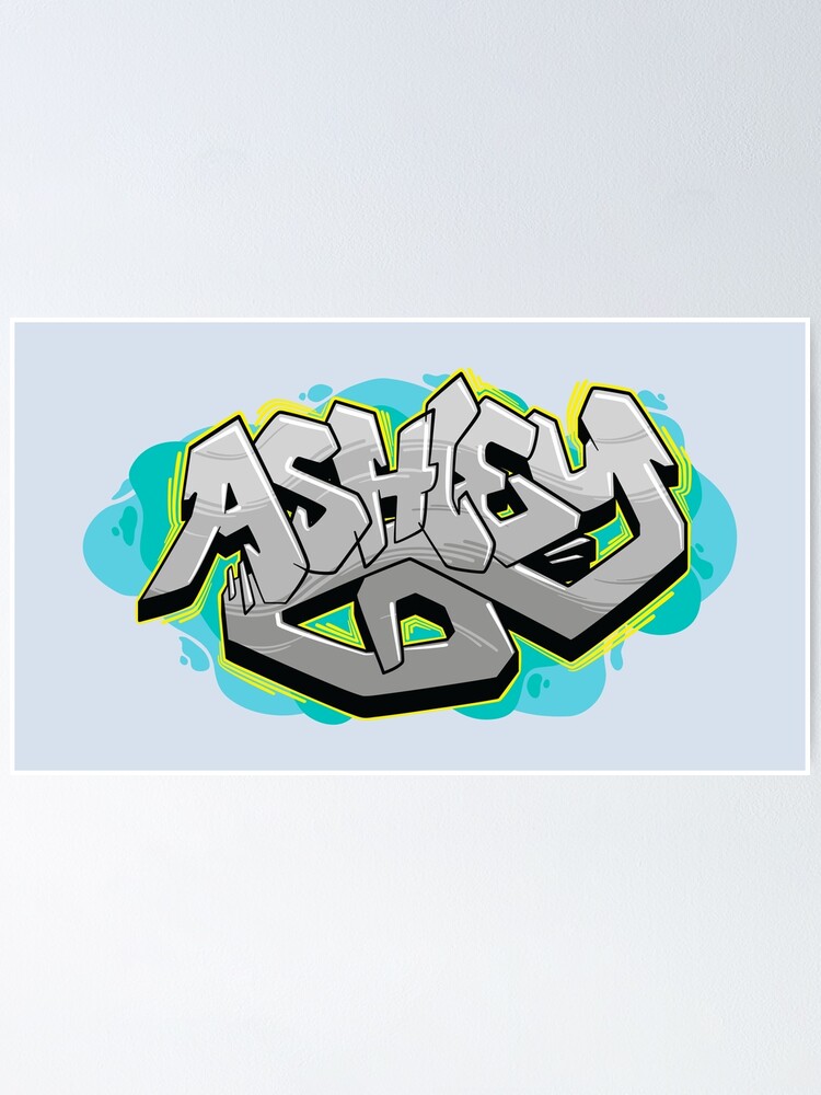 "Ashley Graffiti Name" Poster for Sale by NameGraffiti | Redbubble