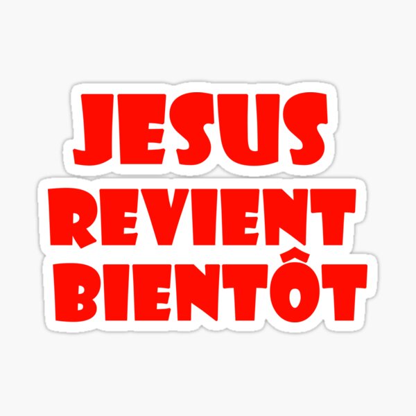 Sticker « JESUS REVIENT BIENTÔT », par pecto | Redbubble