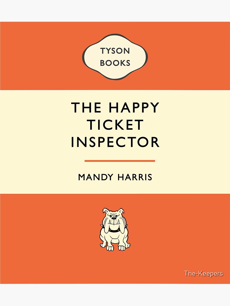 "The Happy Ticket Inspector by Mandy Harris" Sticker by The-Keepers ...
