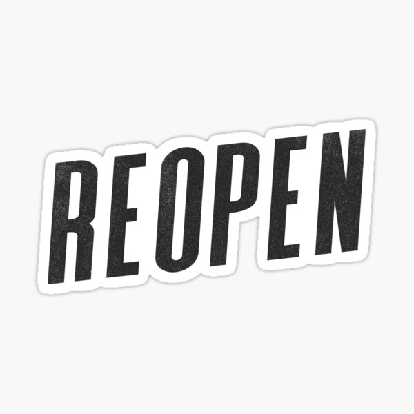 "REOPEN" Sticker for Sale by Printberg | Redbubble