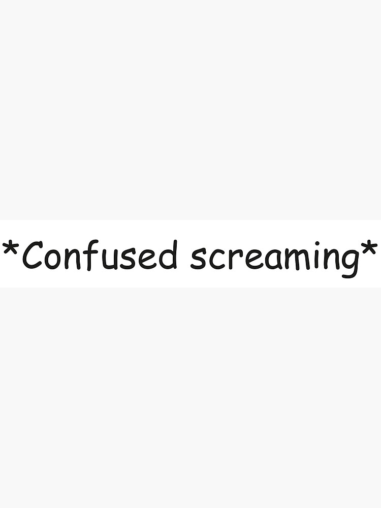 "Confused screaming meme" Poster for Sale by Enovy | Redbubble