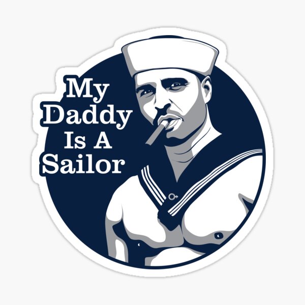 "Hello Sailor My Daddy Is A Sailor" Sticker for Sale by FleetWeek ...