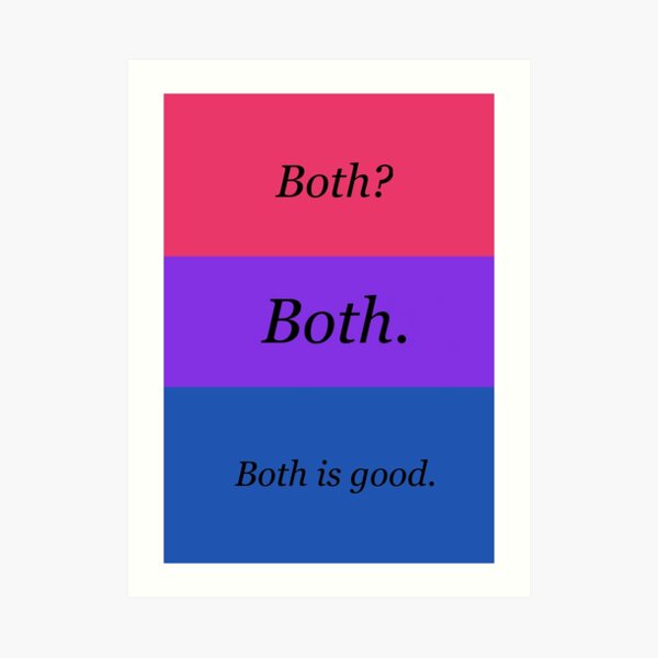 "Both? Both. Both is good. The road to El Dorado - bi pride quote" Art ...
