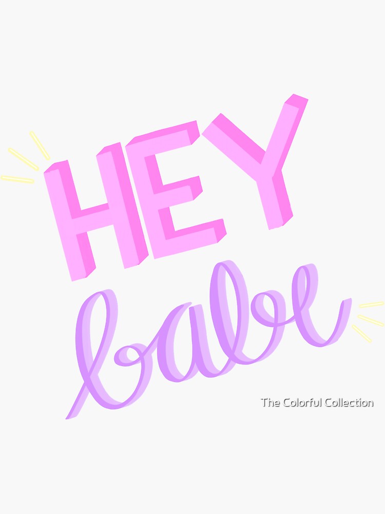 "Cute HEY BABE sticker" Sticker by jojogeller | Redbubble