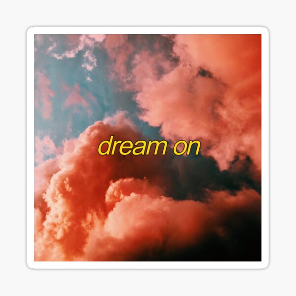 "Dream on| Aesthetic" Sticker by -wiseowl- | Redbubble