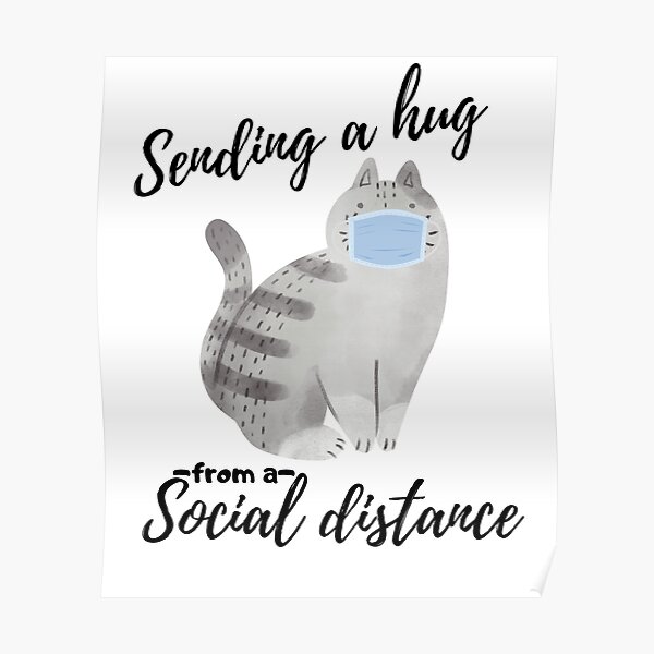 "Sending a hug from social distance cat pet quarantine 2021" Poster by ...