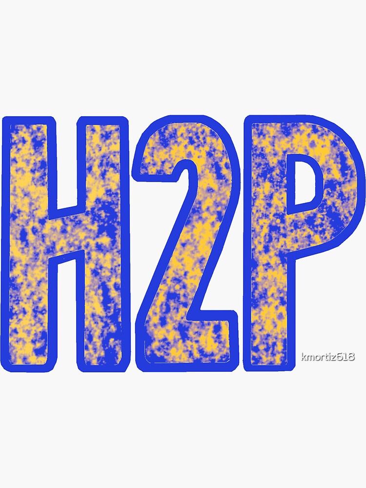 "H2P " Sticker for Sale by kmortiz618 | Redbubble
