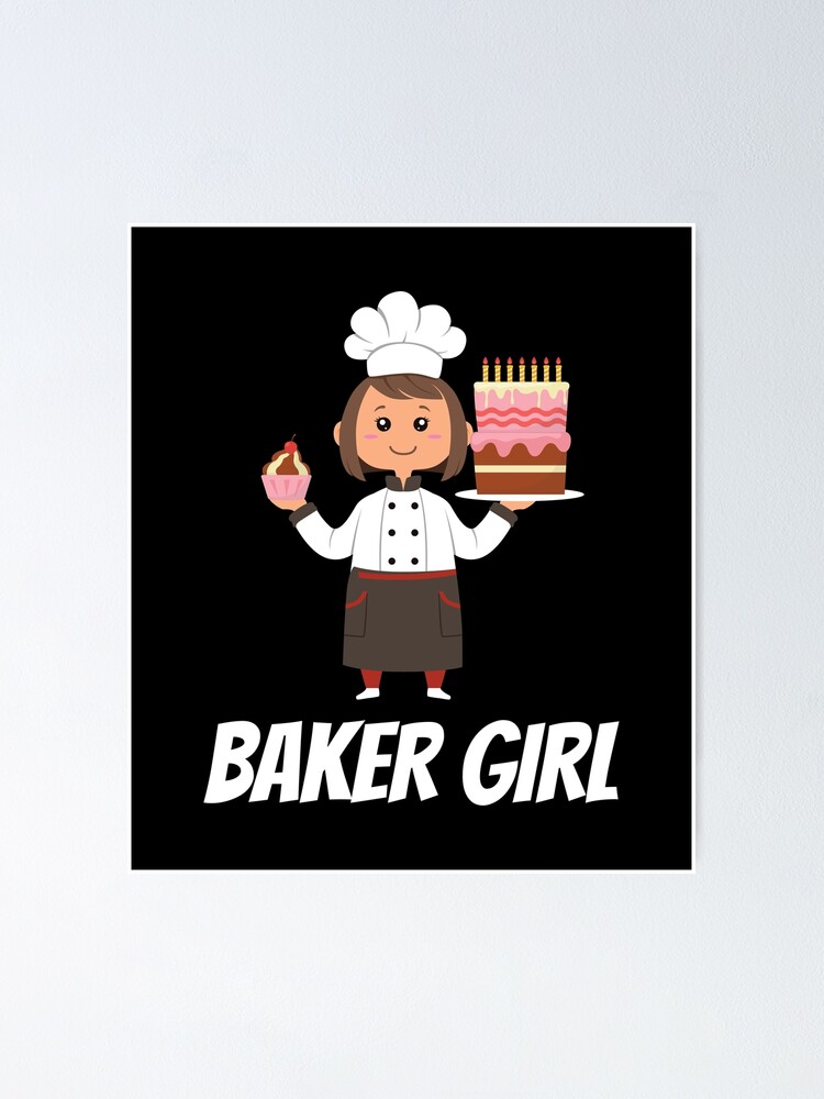 "Baker Girl Cute Cartoon Baking Cake Cupcakes Gift" Poster by ...