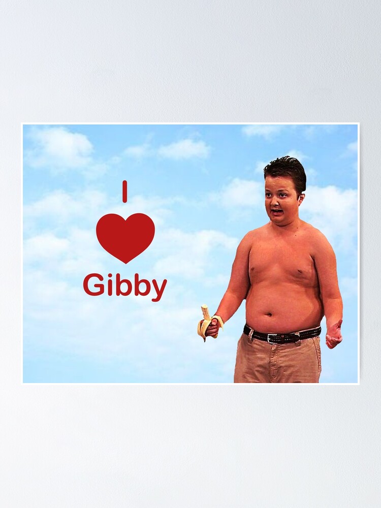 "I love Gibby" Poster for Sale by vcor8396 | Redbubble