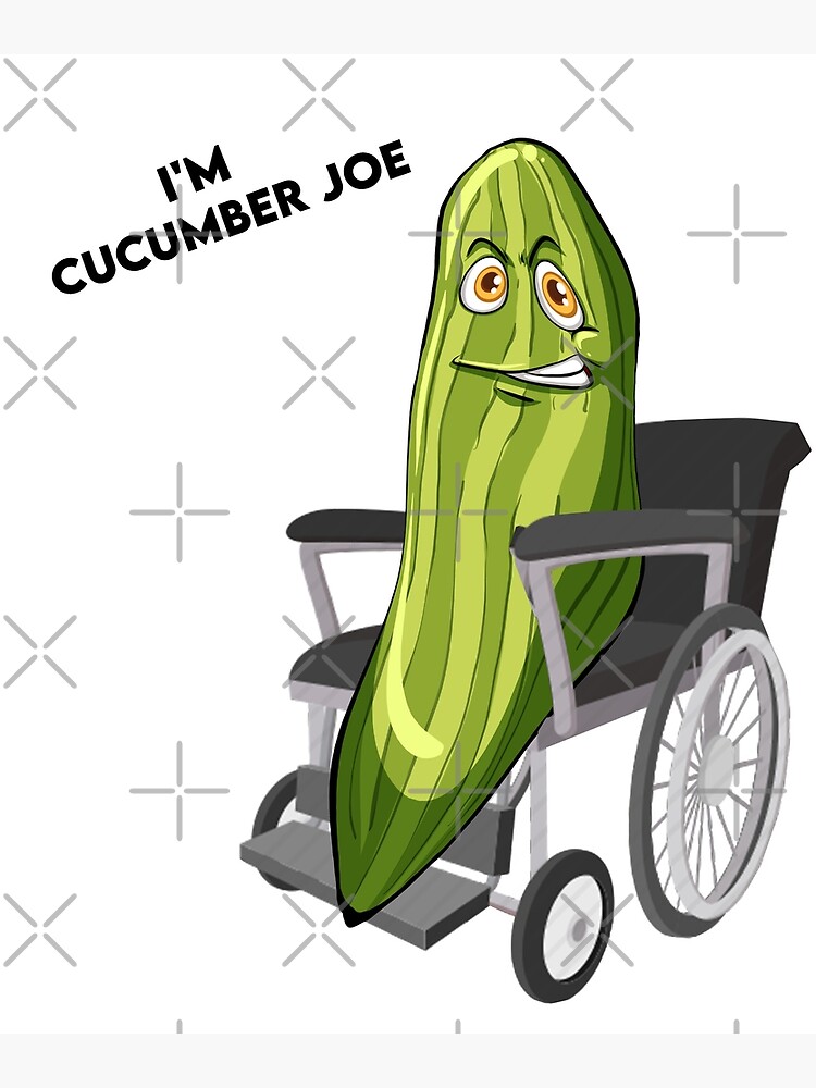 "I'm cucumber joe (cucumber joe)" Canvas Print for Sale by ...