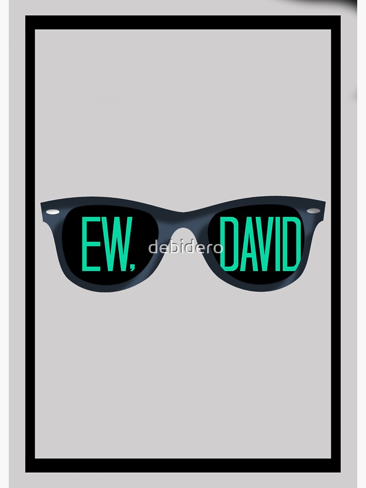 "ew david" Sticker by debidero | Redbubble