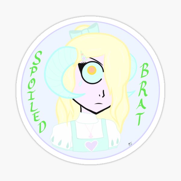 "Spoiled Brat " Sticker by PastelJotun | Redbubble