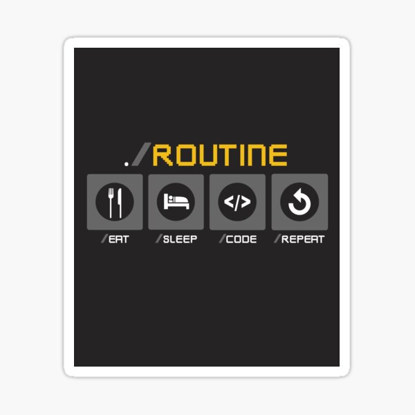 "Developer, programmer design "eat, sleep, code, repeat "" Sticker for ...