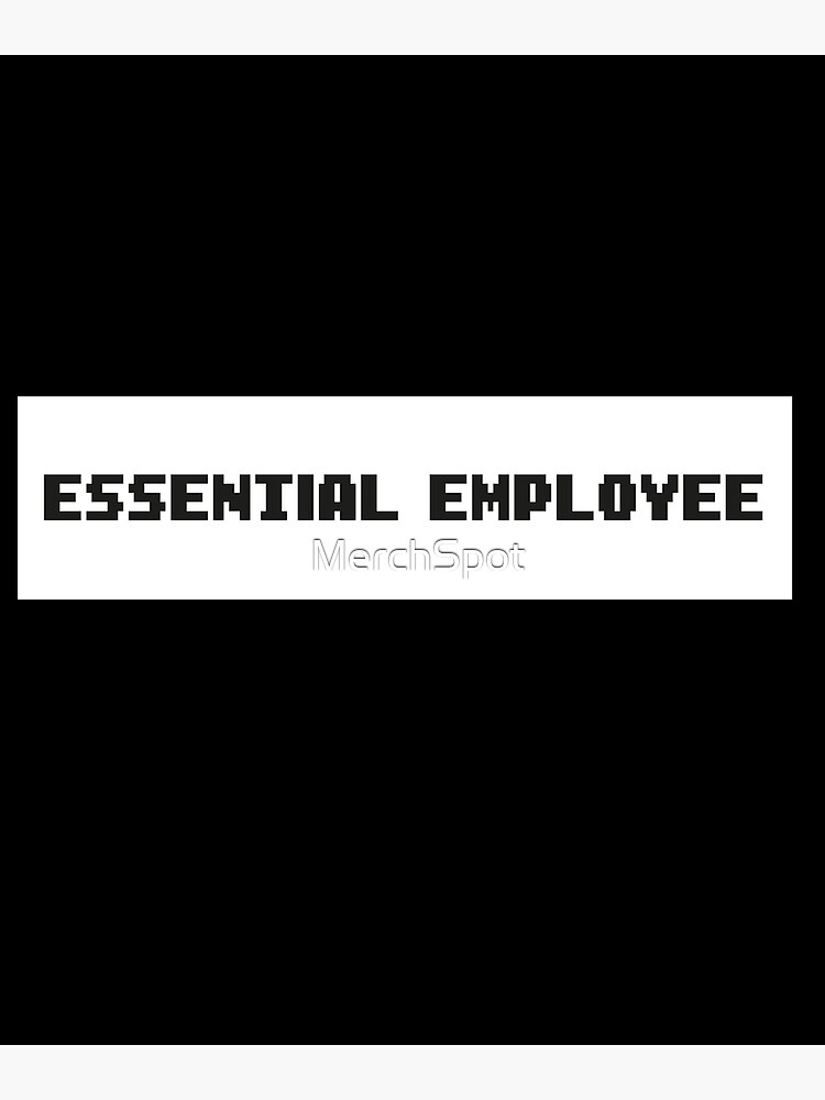 "Essential Employee Funny Meme" Poster for Sale by MerchSpot | Redbubble