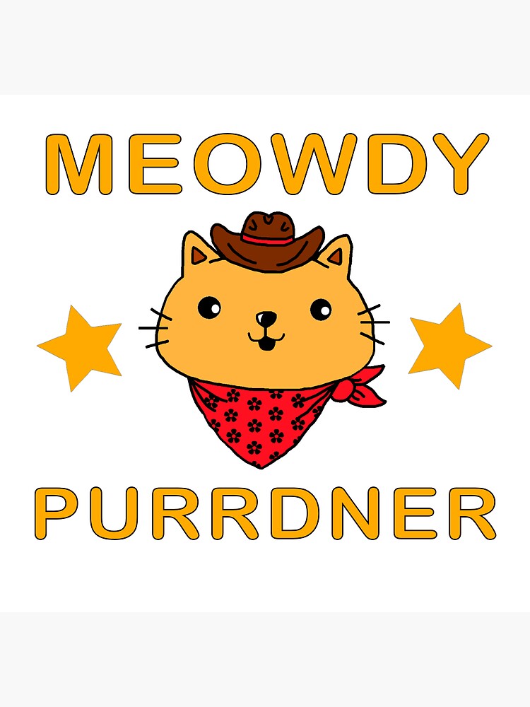 "Meowdy Purrdner" Sticker for Sale by amr3 | Redbubble