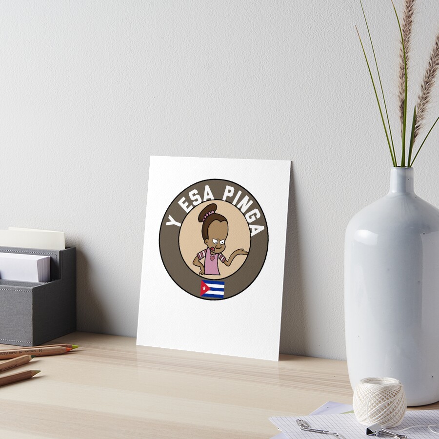 "Y Esa Pinga Cuban Slang" Art Board Print by livaniaapparel | Redbubble