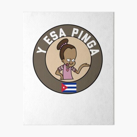 "Y Esa Pinga Cuban Slang" Art Board Print by livaniaapparel | Redbubble