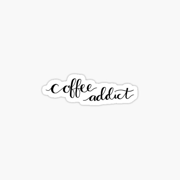 "Coffee Addict" Sticker by savtot | Redbubble