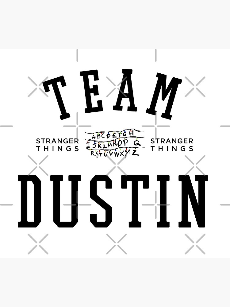 "TEAM DUSTIN" Poster for Sale by localfandoms | Redbubble