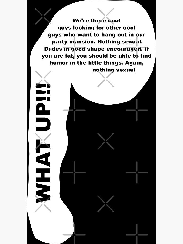 "three cool guys looking for other guys who want to hang out in our ...