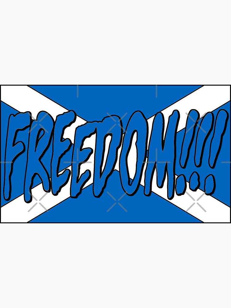 "Freedom - Scotland" Sticker for Sale by CANJ72 | Redbubble